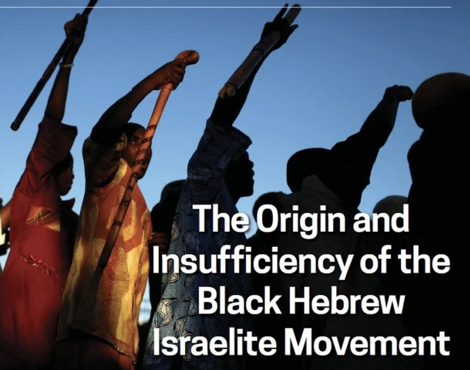 The Black Hebrew Israelite Movement: History, Heresy, and the Danger of ...